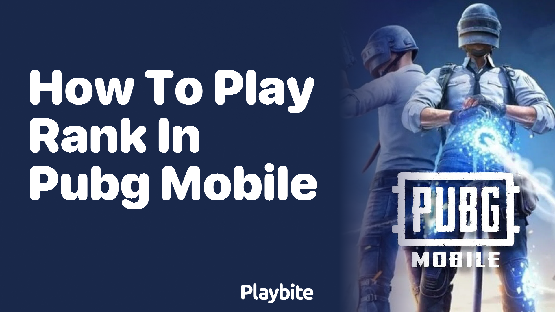 How to Play Rank in PUBG Mobile: A Quick Guide - Playbite