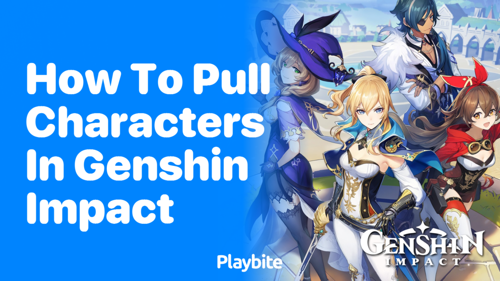 How to Pull Characters in Genshin Impact - Playbite