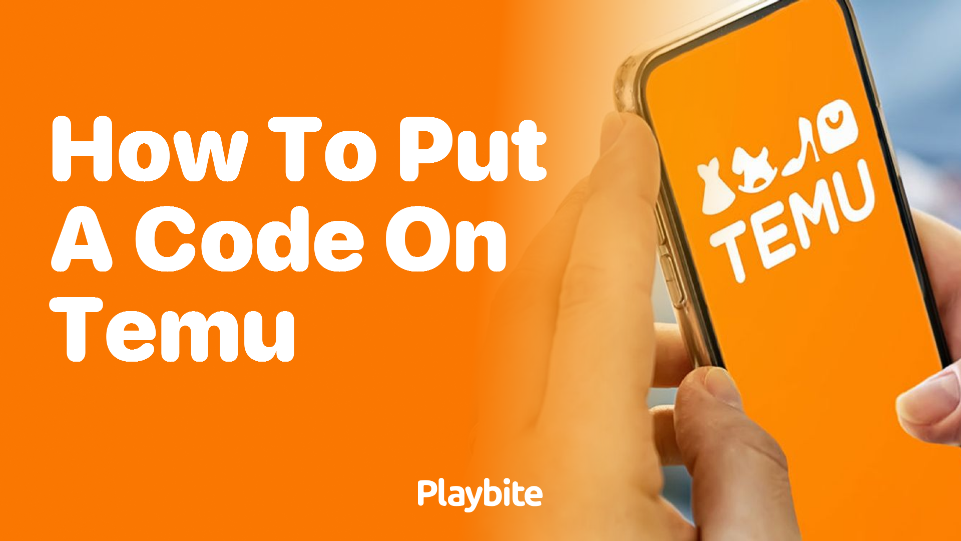 How to Put a Code on Temu: The Easy Guide - Playbite