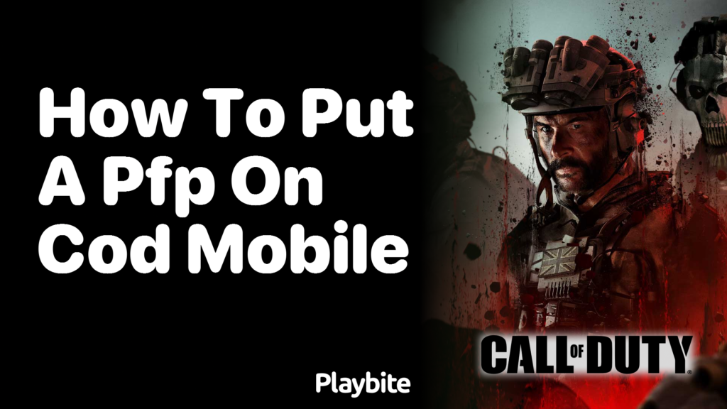 How to Put a PFP on COD Mobile: A Quick Guide - Playbite