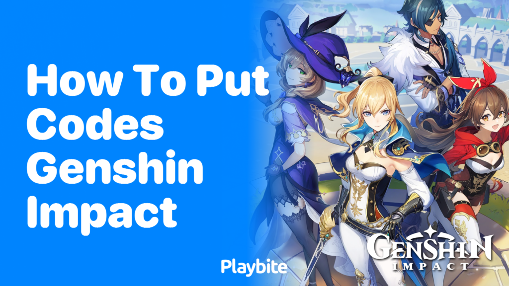 How to Redeem Codes in Genshin Impact: A Simple Guide - Playbite