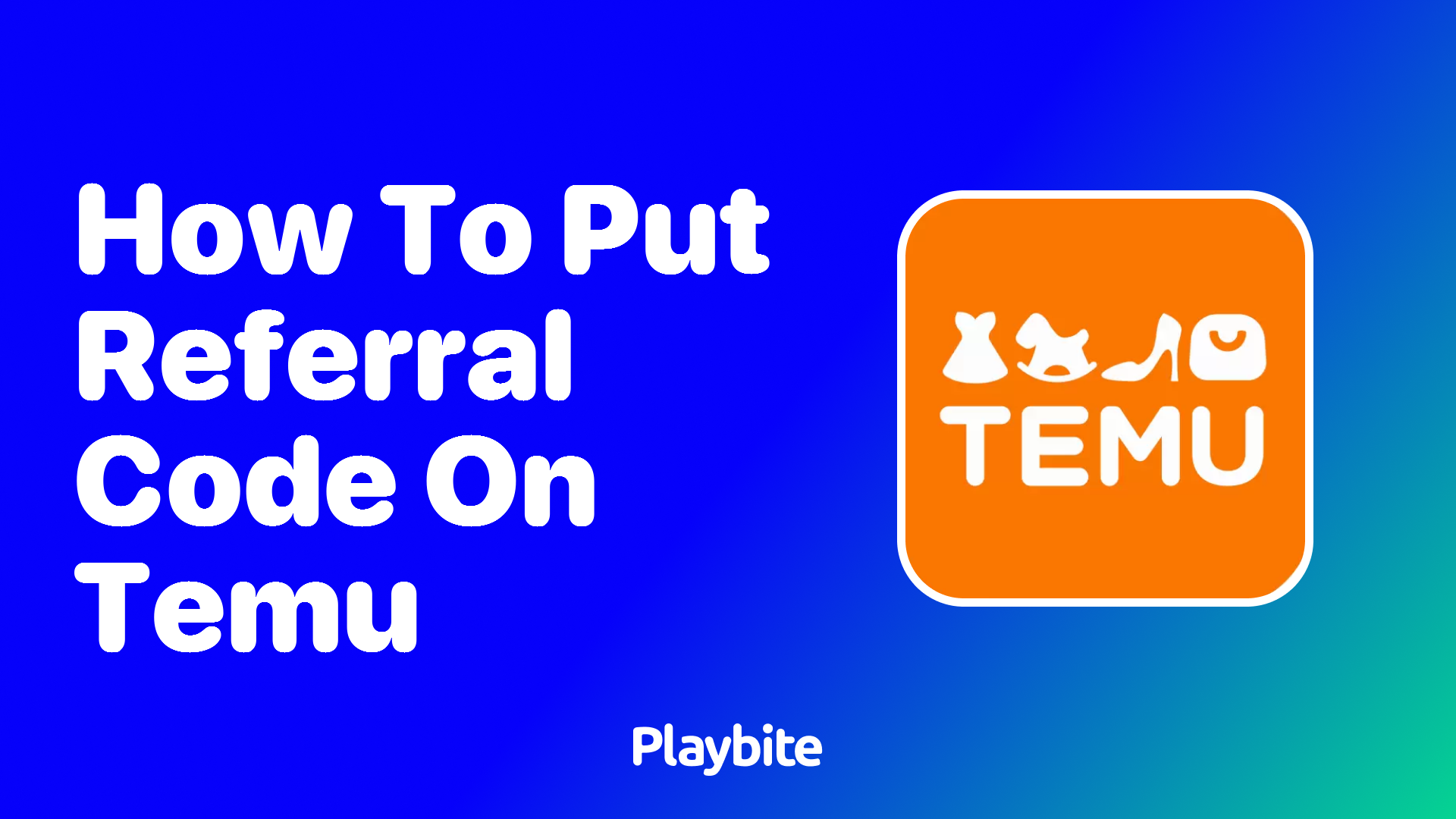 How To Put Referral Code On Temu A Quick Guide Playbite
