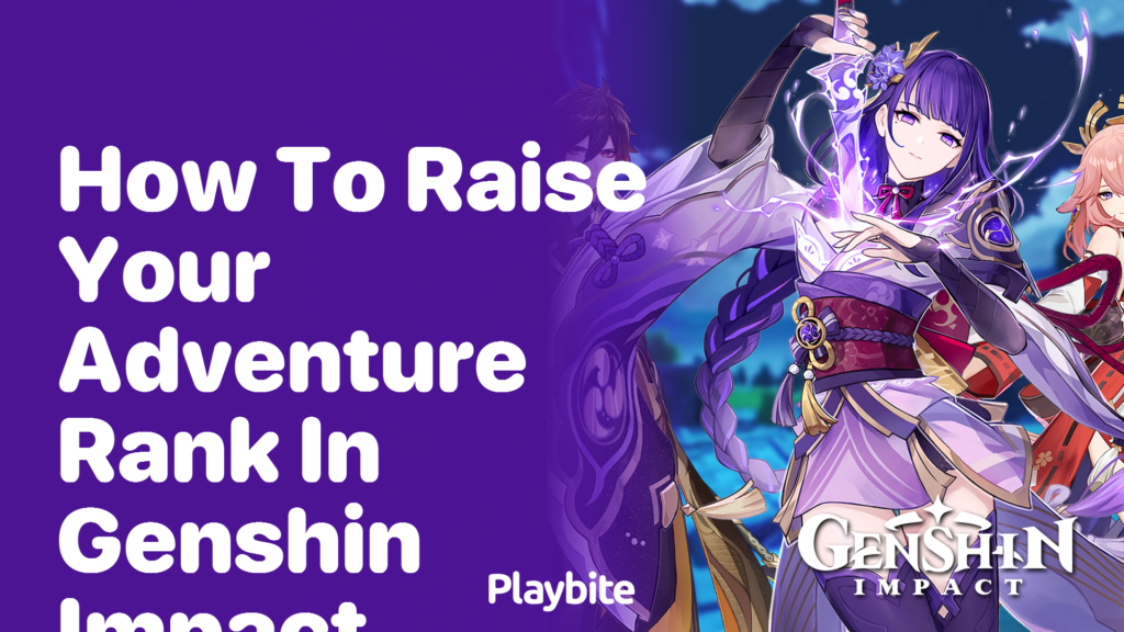 How to Raise Your Adventure Rank in Genshin Impact Quickly - Playbite