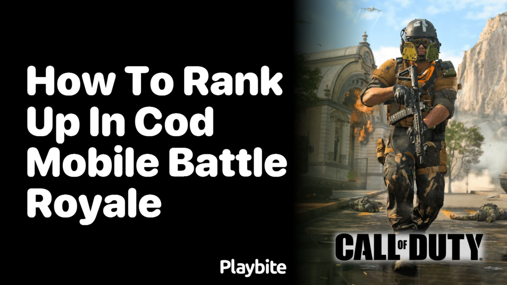 How to Rank Up in COD Mobile Battle Royale: A Quick Guide - Playbite