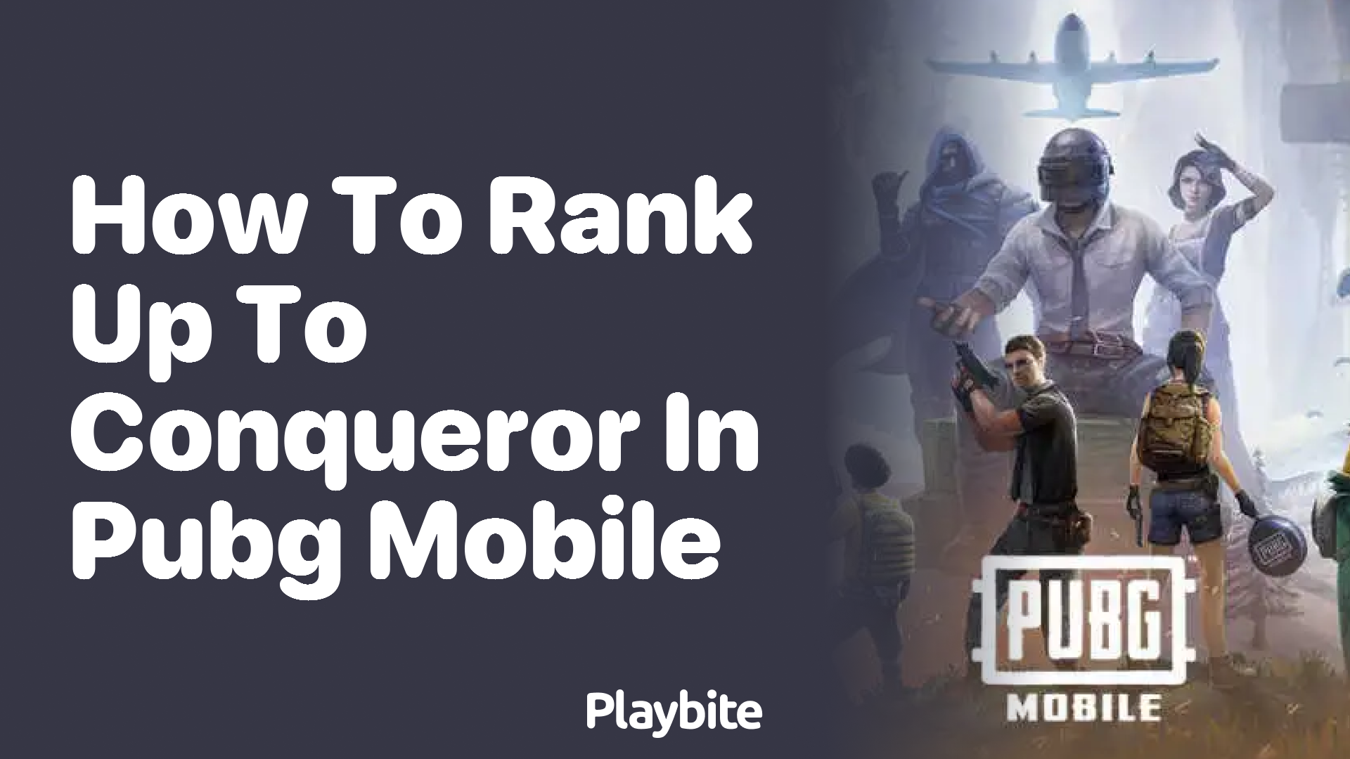 How to Rank Up to Conqueror in PUBG Mobile - Playbite