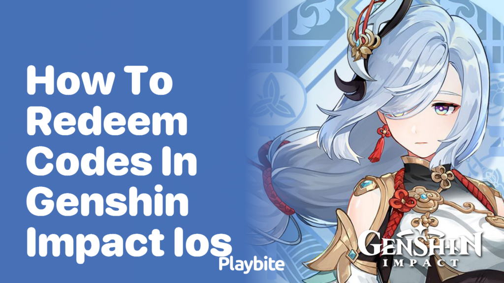 How to Redeem Codes in Genshin Impact on iOS - Playbite