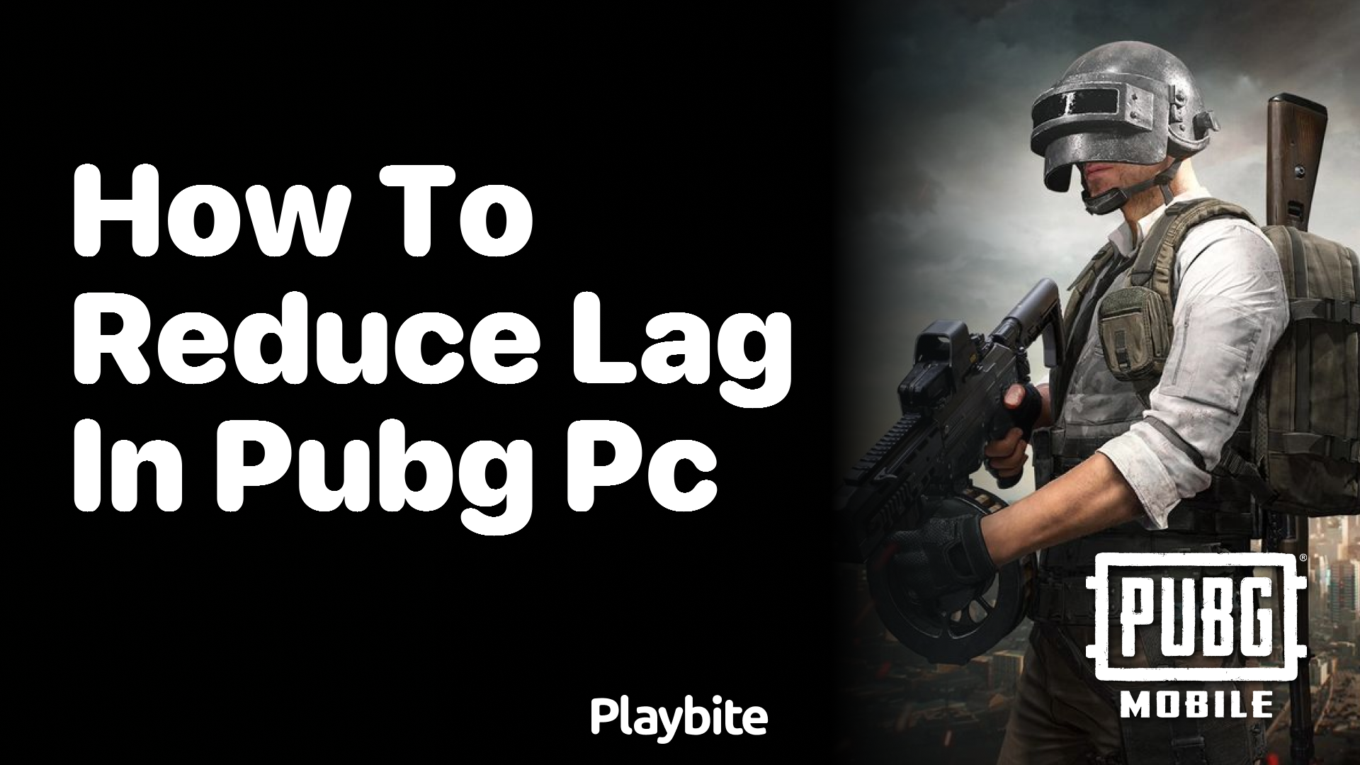 How to Reduce Lag in PUBG Mobile for a Smoother Gameplay - Playbite