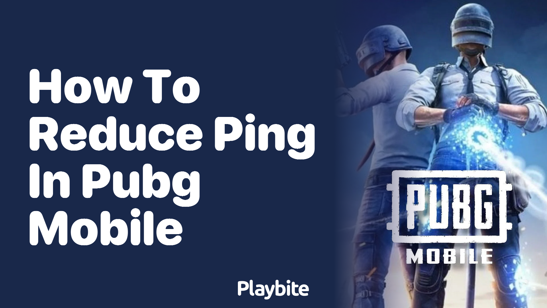 How to Reduce Ping in PUBG Mobile for a Smoother Gaming Experience - Playbite
