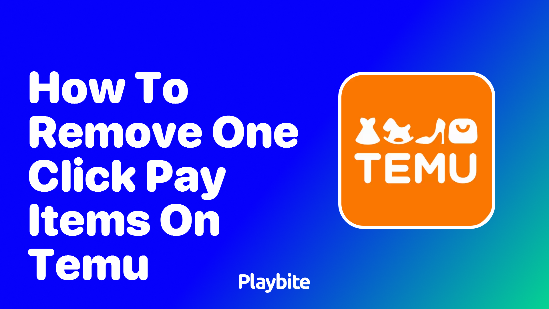 How to Remove One Click Pay Items on Temu - Playbite