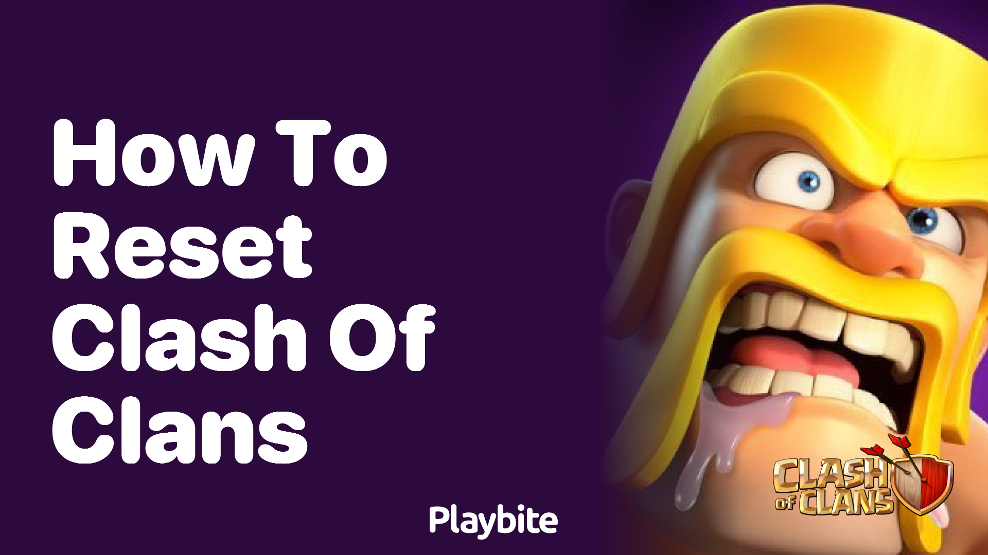 How to Reset Clash of Clans: A Quick Guide - Playbite