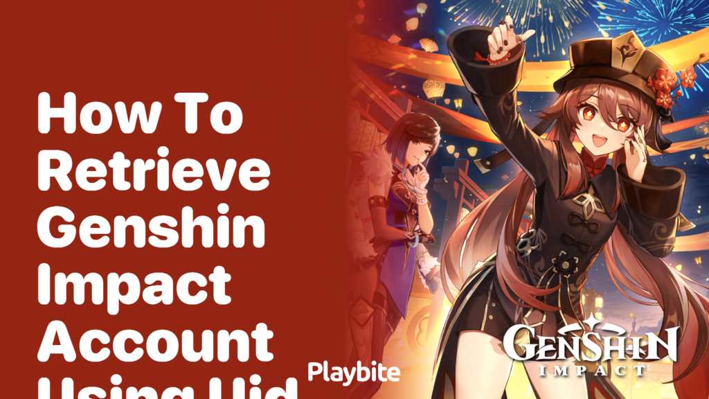 How to Retrieve Your Genshin Impact Account Using UID - Playbite