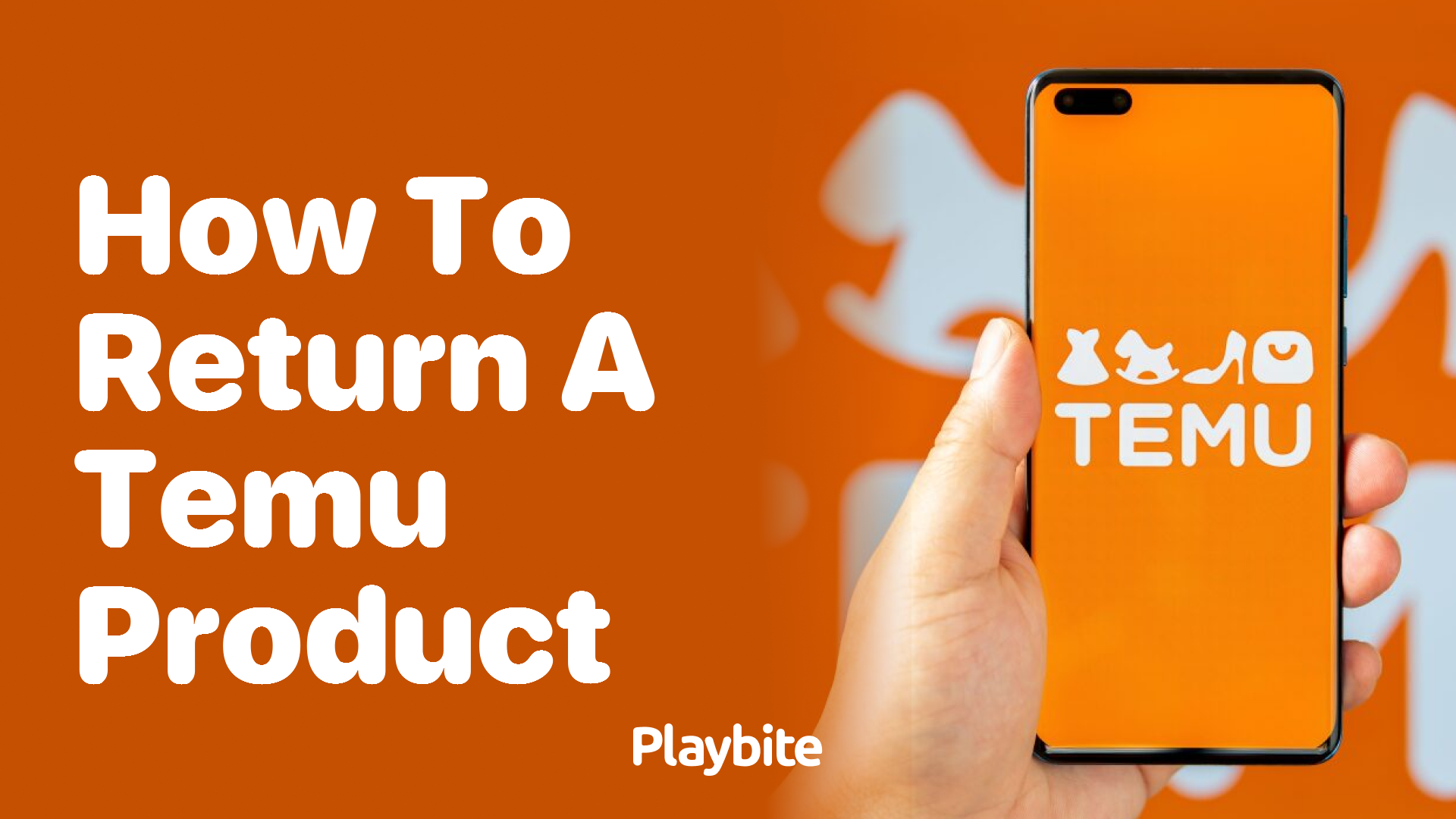 How to Return a Temu Product: A Simple Guide - Playbite