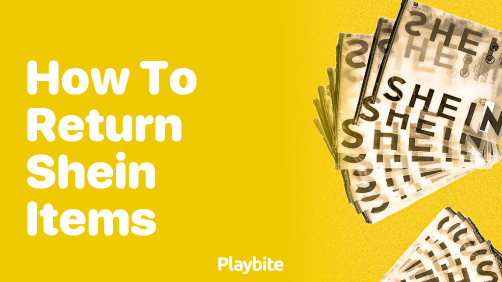 How to Return SHEIN Items: A Quick and Easy Guide - Playbite