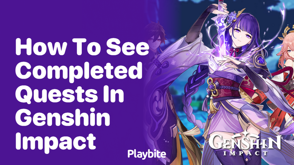 How to View Completed Quests in Genshin Impact - Playbite