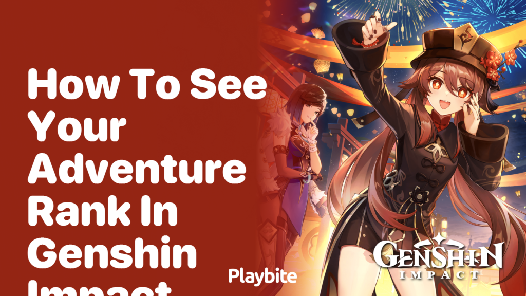 How to See Your Adventure Rank in Genshin Impact - Playbite