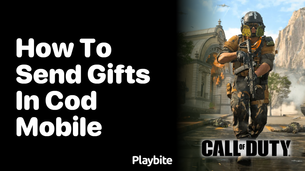 How to Send Gifts in COD Mobile: A Simple Guide - Playbite
