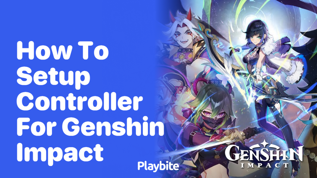 How to Set up a Controller for Genshin Impact - Playbite