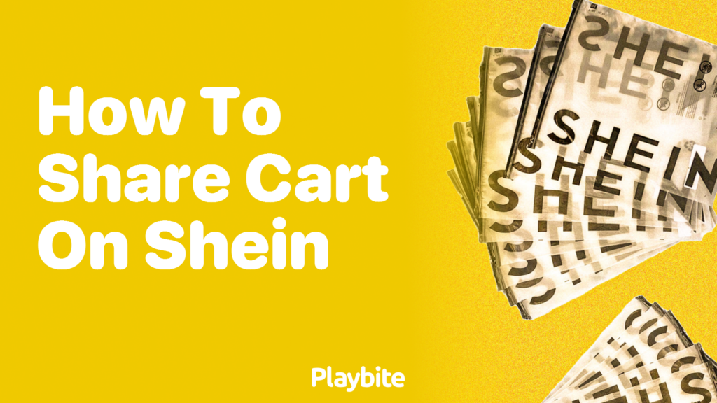 How to Share Your Cart on SHEIN: A Simple Guide - Playbite
