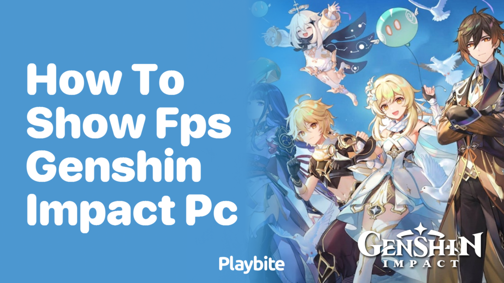 How to Show FPS in Genshin Impact on PC - Playbite