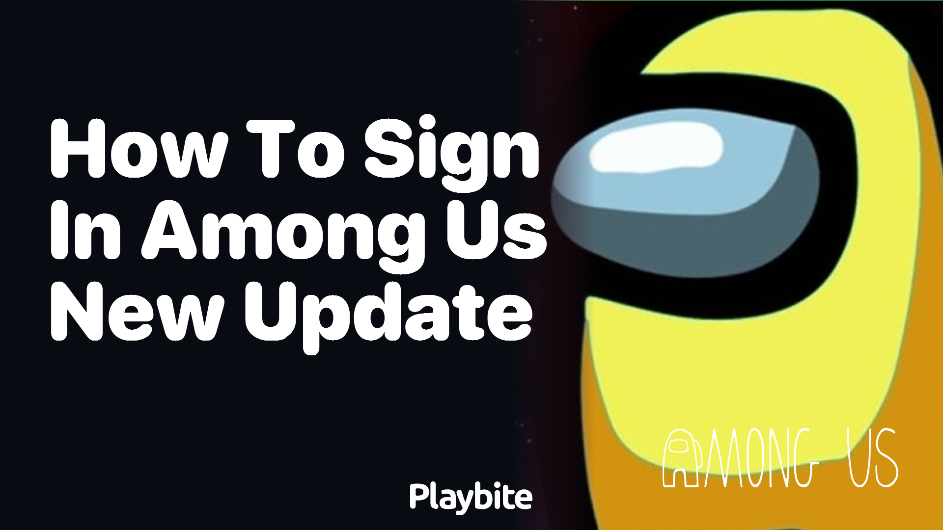 How to Sign in After the Among Us New Update - Playbite