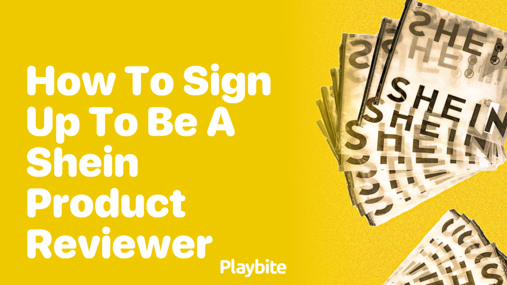 How to Sign Up to Be a SHEIN Product Reviewer - Playbite