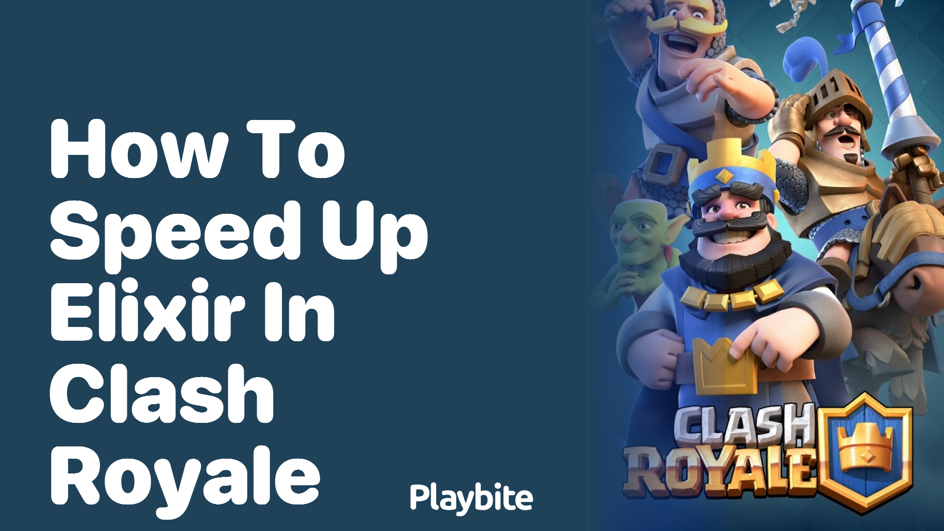 How to Speed Up Elixir in Clash Royale - Playbite