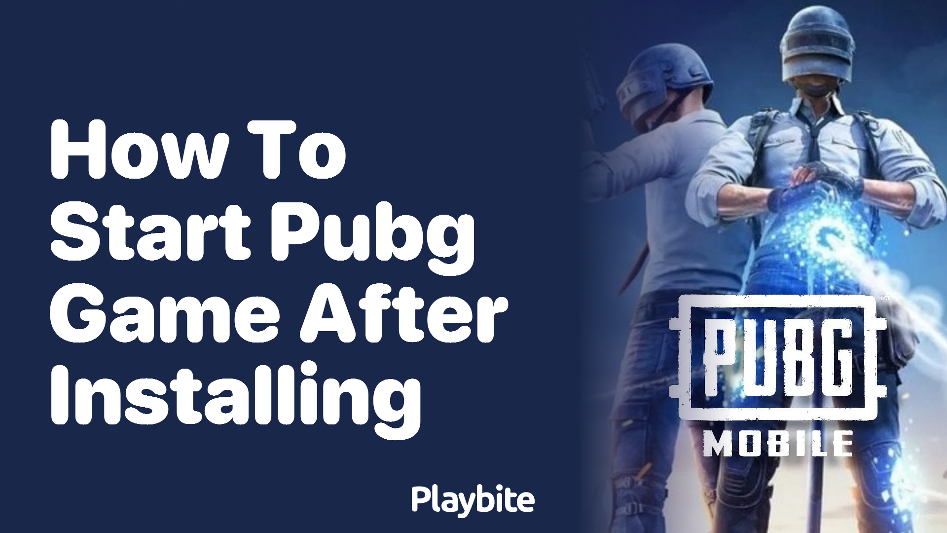 How to Start PUBG Game After Installing - Playbite
