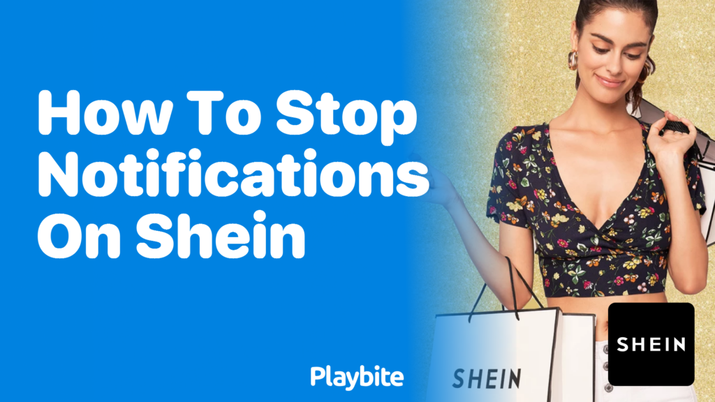 How to Stop Notifications on SHEIN - Playbite