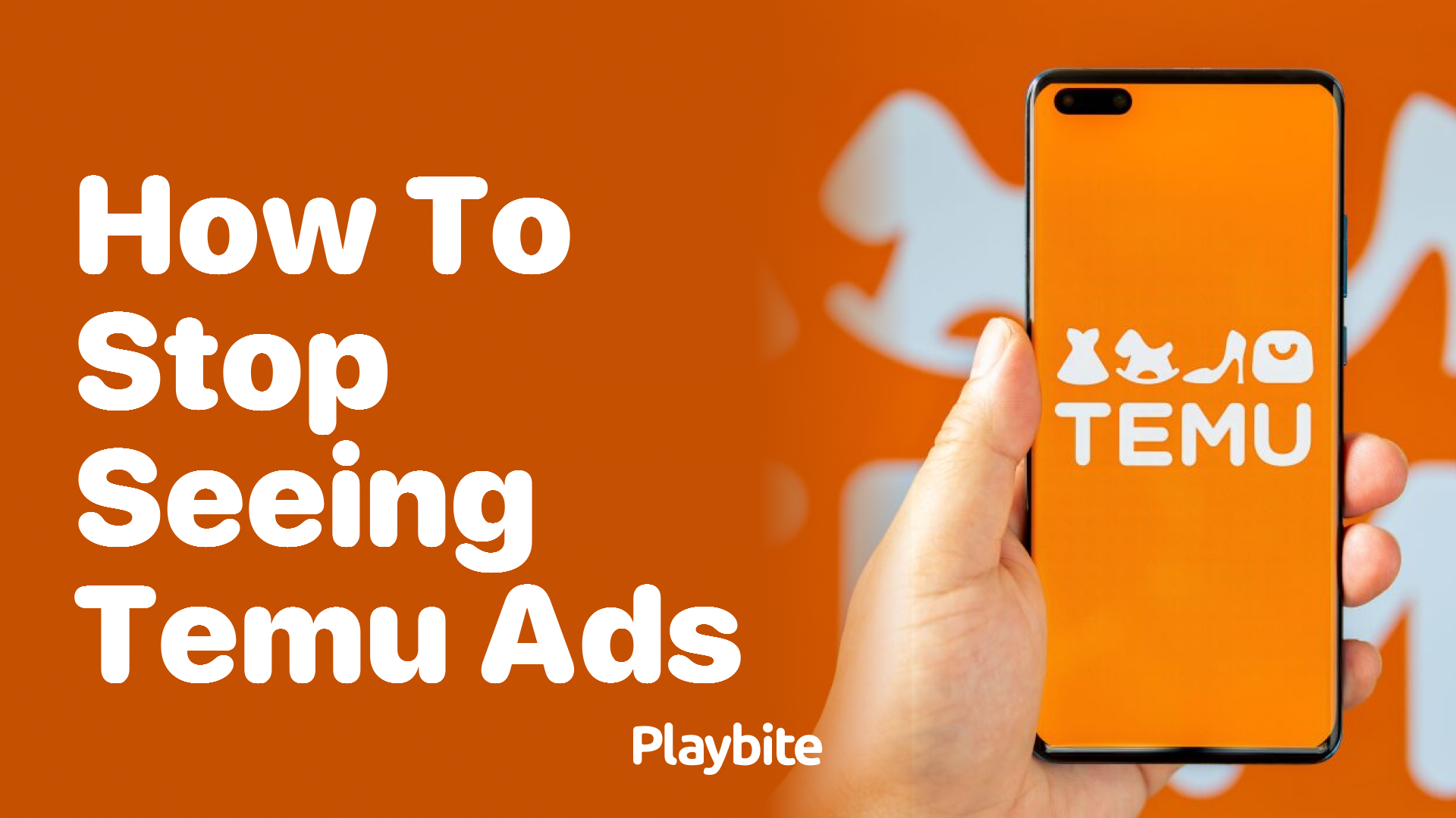 How to Stop Seeing Temu Ads: A Simple Guide - Playbite