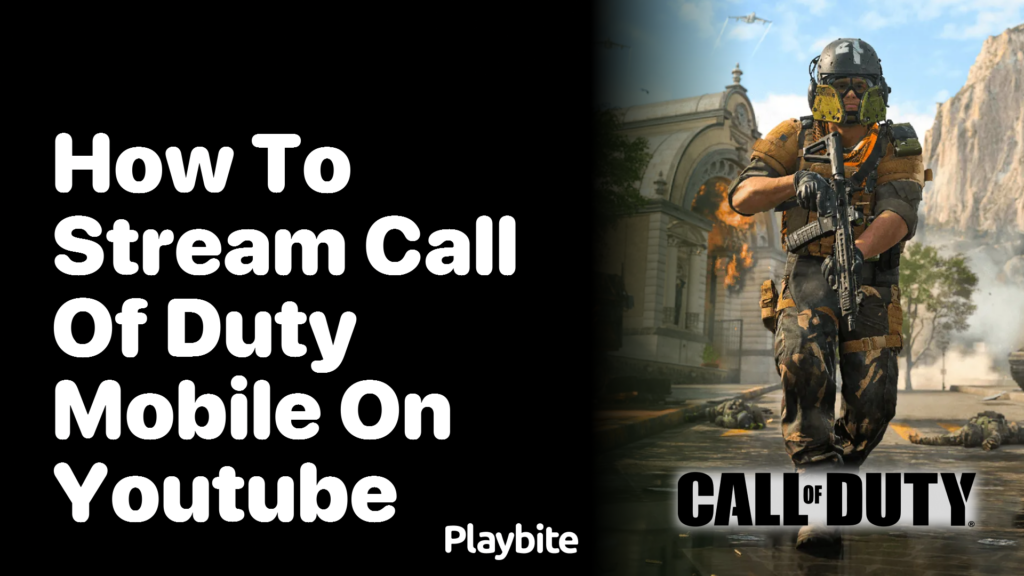How To Stream Call of Duty Mobile on YouTube - Playbite