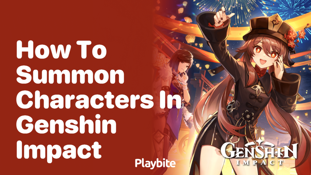 How to Summon Characters in Genshin Impact - Playbite