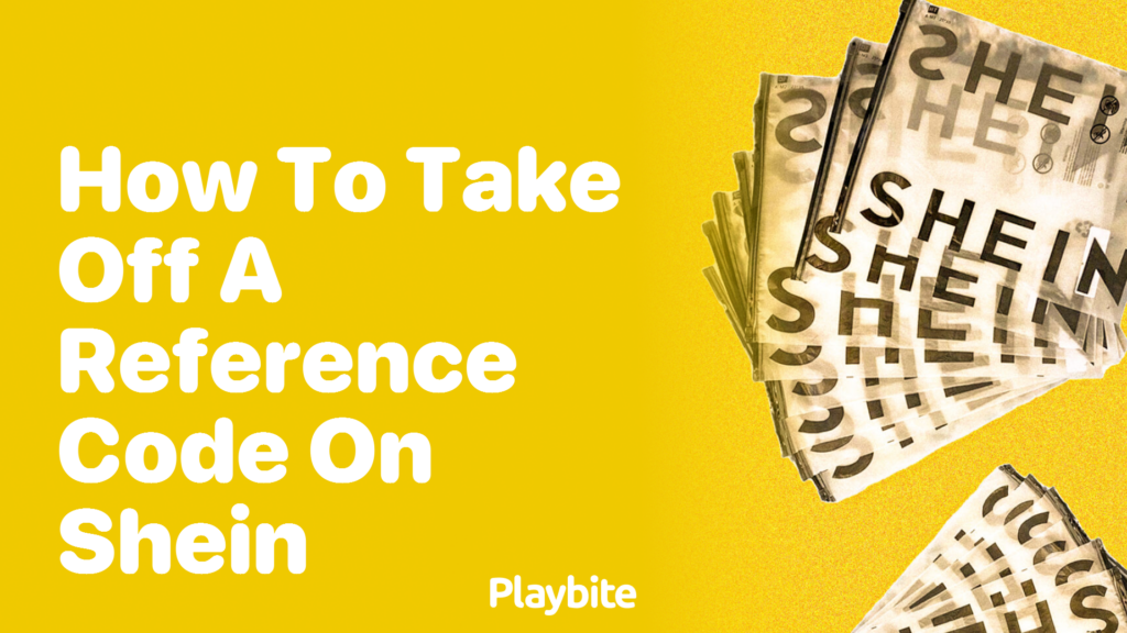 How to Remove a Reference Code on SHEIN - Playbite