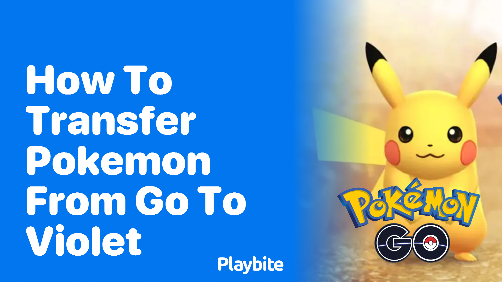 How to Transfer Pokemon from Pokemon GO to Pokemon Violet - Playbite