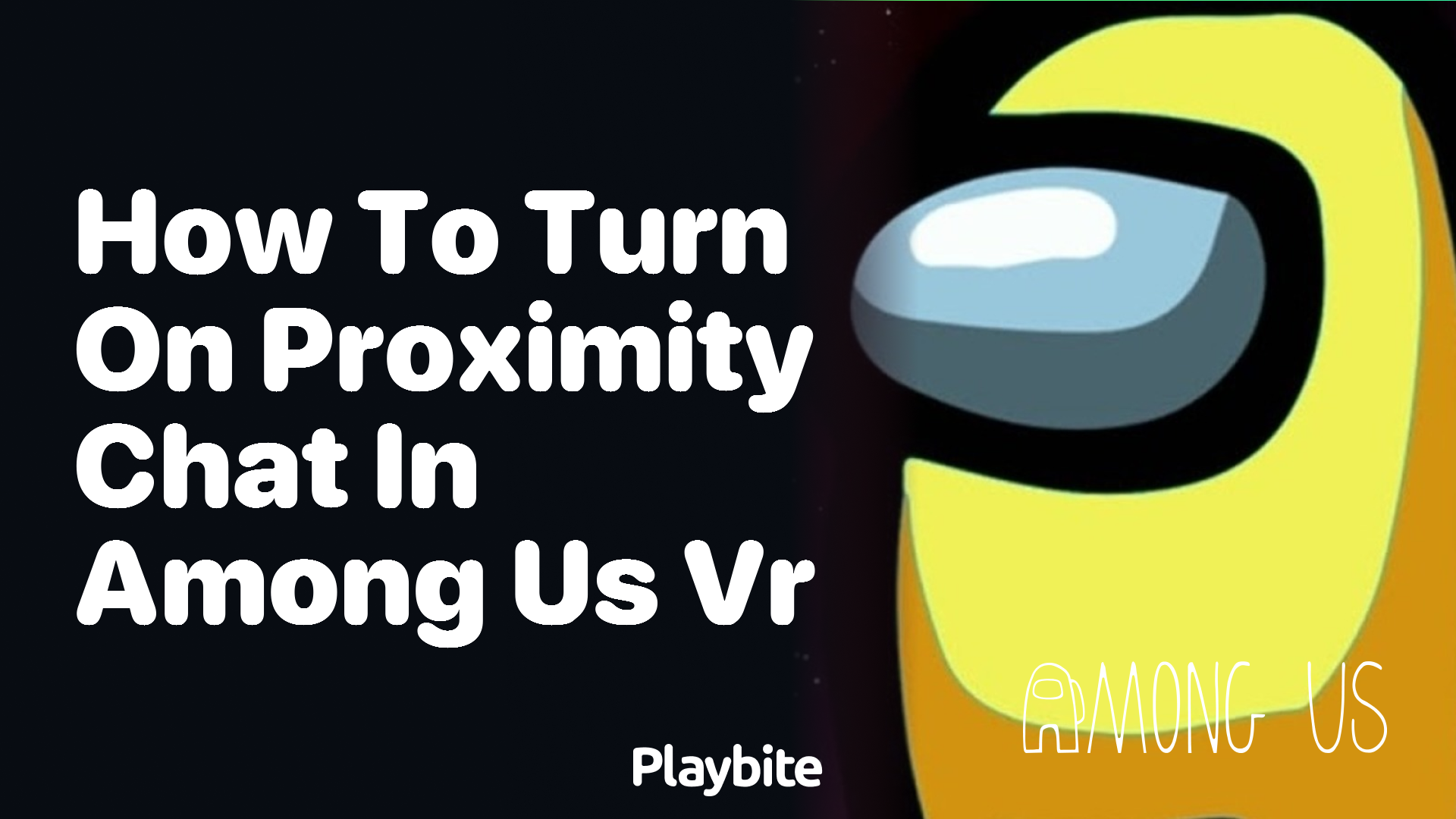 How to Turn On Proximity Chat in Among Us VR - Playbite