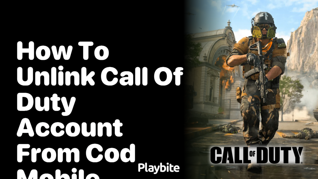 How to Unlink Your Call of Duty Account from CoD Mobile - Playbite