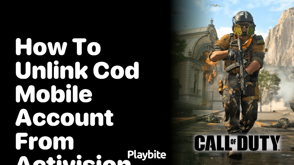 How to Unlink Your COD Mobile Account from Activision - Playbite