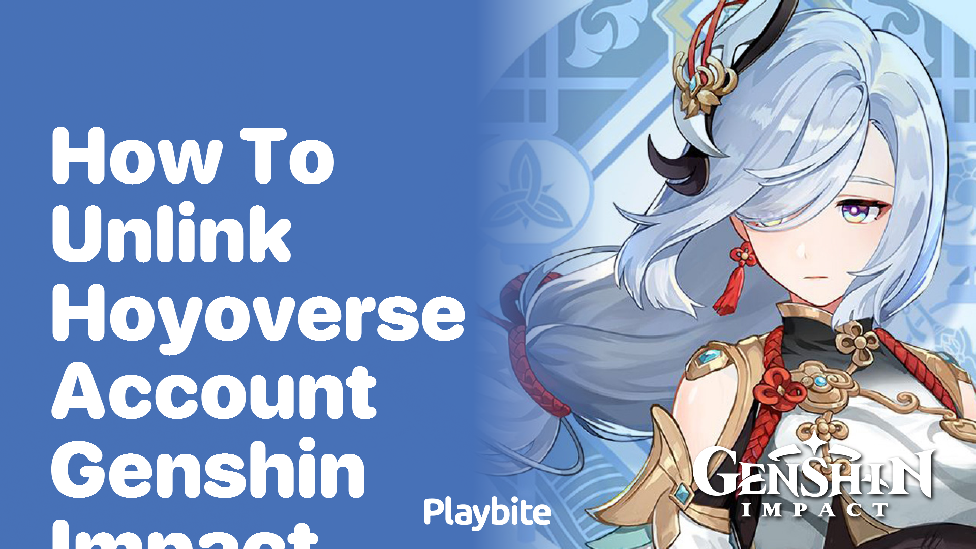 Unlinking Your Hoyoverse Account in Genshin Impact: A Simple Guide - Playbite