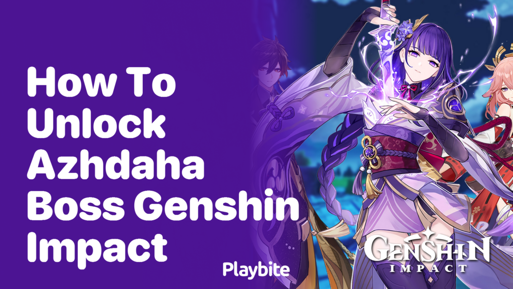 How to Unlock Azhdaha Boss in Genshin Impact - Playbite