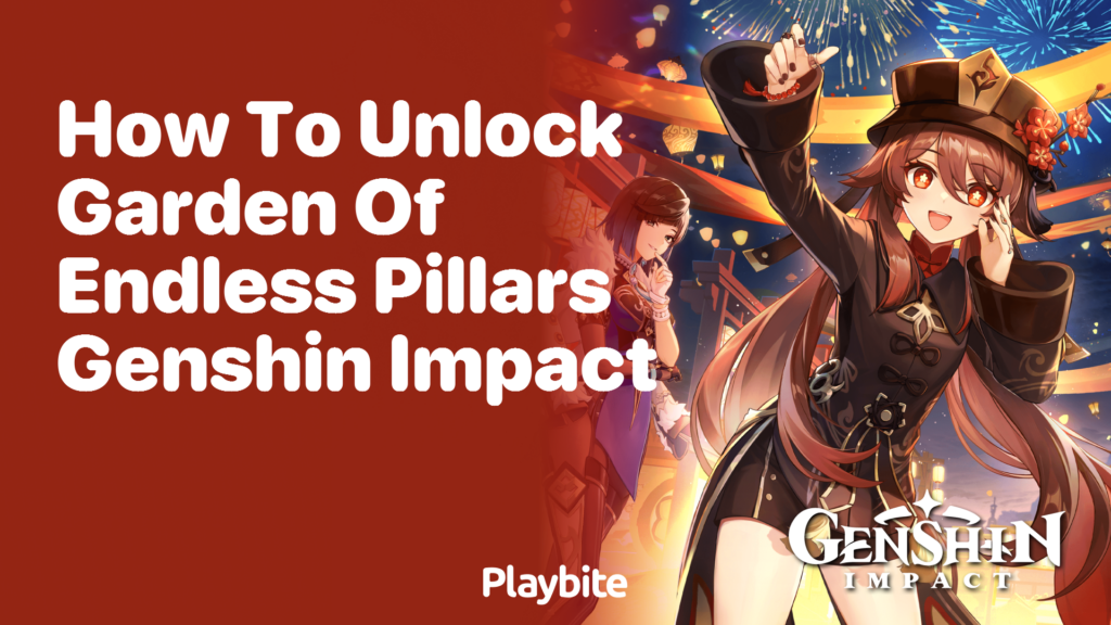 How to Unlock the Garden of Endless Pillars in Genshin Impact - Playbite