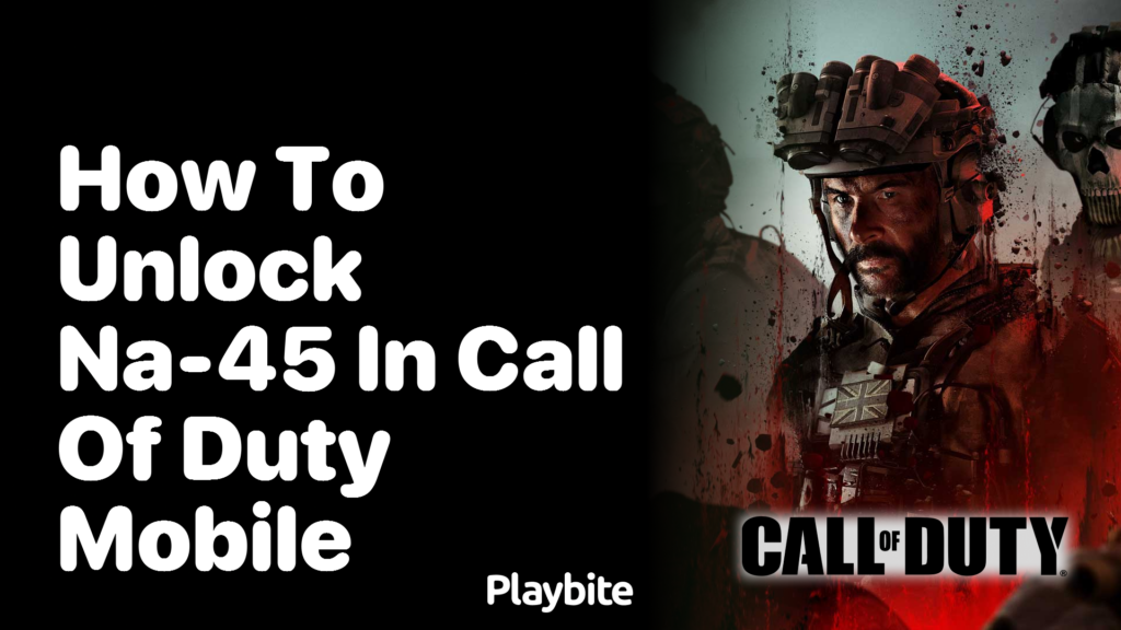 How to Unlock the NA-45 in Call of Duty Mobile - Playbite