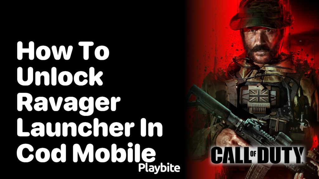How to Unlock the Ravager Launcher in COD Mobile - Playbite