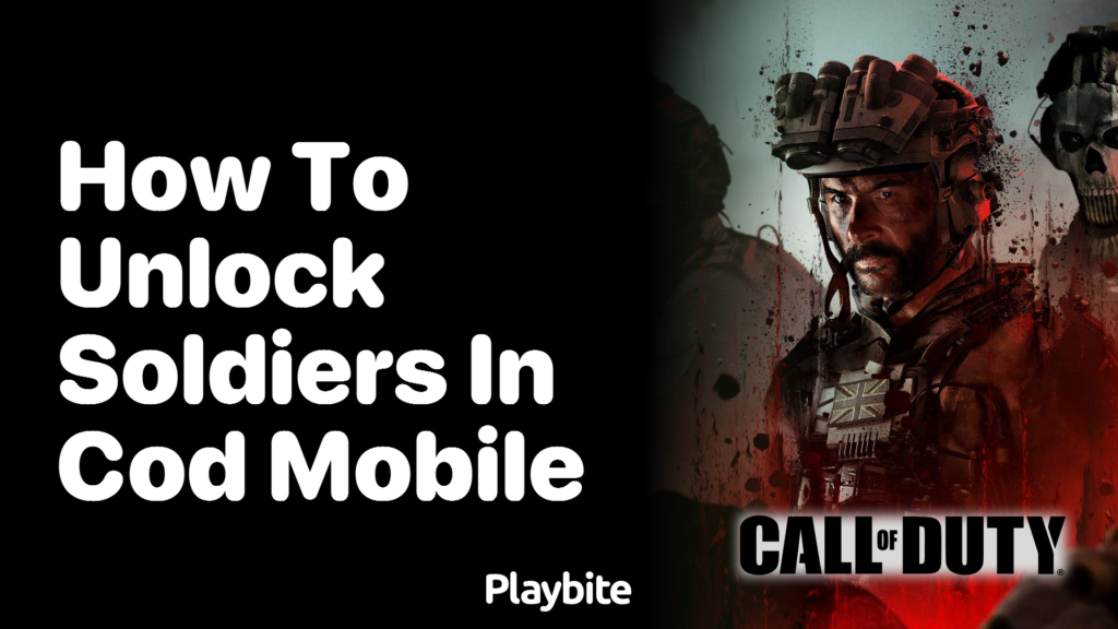 How to Unlock Soldiers in COD Mobile - Playbite