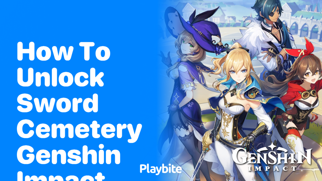 How to Unlock Sword Cemetery in Genshin Impact - Playbite