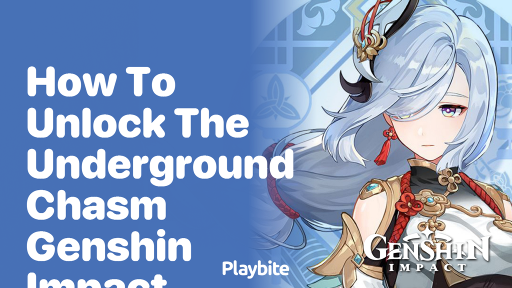How to Unlock the Underground Chasm in Genshin Impact - Playbite