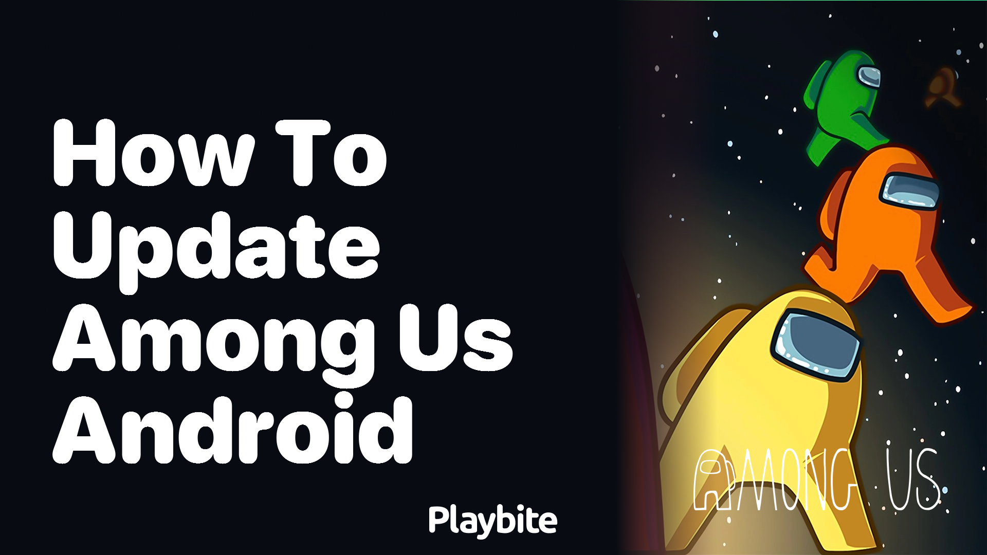 How to Update Among Us on Android? - Playbite