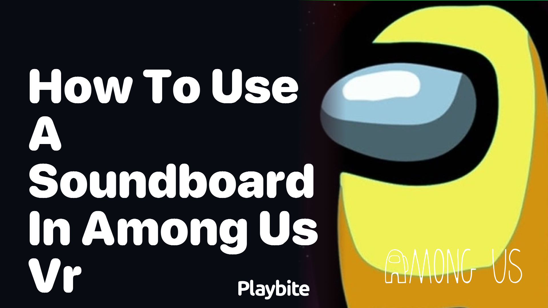 How to use a Soundboard in Among Us VR - Playbite