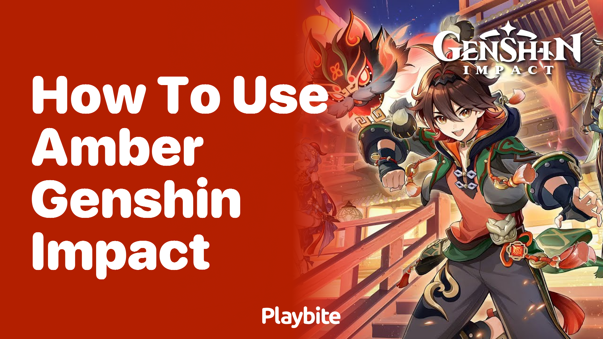 How To Use Amber in Genshin Impact: A Beginner's Guide - Playbite