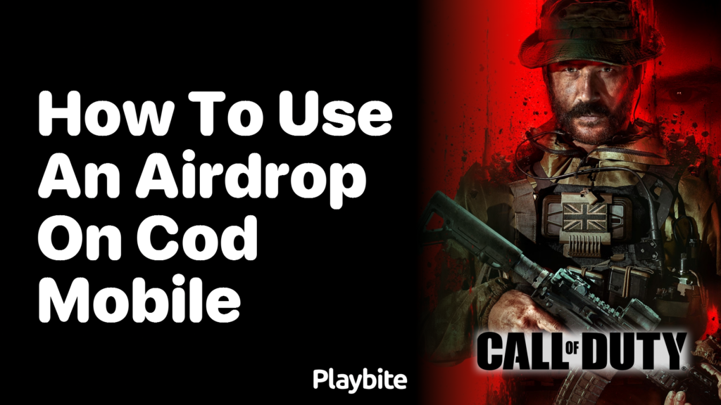 How to Use an Airdrop on COD Mobile - Playbite