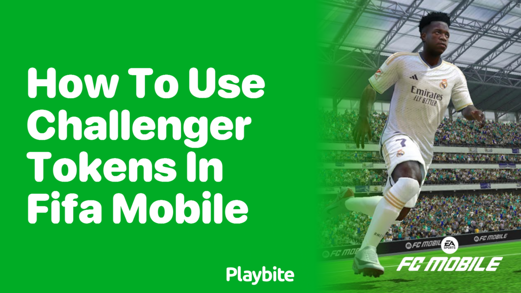 How to Use Challenger Tokens in EA Sports FC Mobile - Playbite