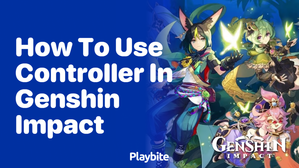 How to Use a Controller in Genshin Impact - Playbite